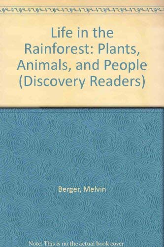 Life in the Rainforest: Plants, Animals, and People (Discovery Readers ...