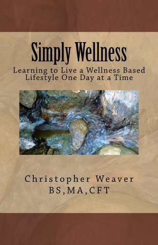Amazon.com: Simply Wellness: Learning To Live a Wellness Based ...