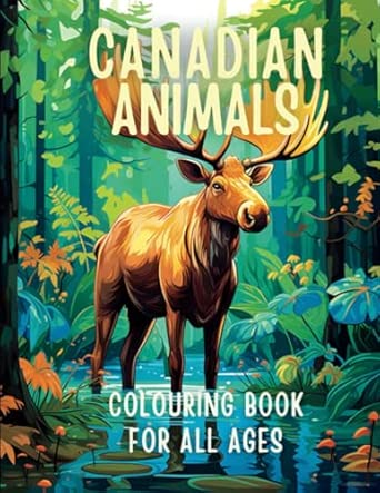 Wildlife Wonders: Canadian Animals Colouring Book: Discover Canada's ...