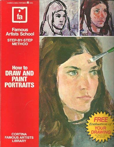How to Draw and Paint Portraits: Famous Artists School Step-By-Step ...