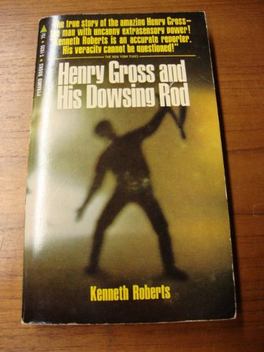 Henry Gross And His Dowsing Rod: Roberts, Kenneth: Amazon.com: Books