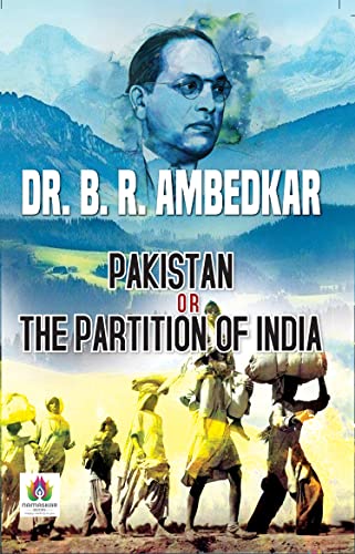 Amazon.com: Pakistan or the Partition of India by Dr. B.R. Ambedkar: Analyzing the Partition and ...