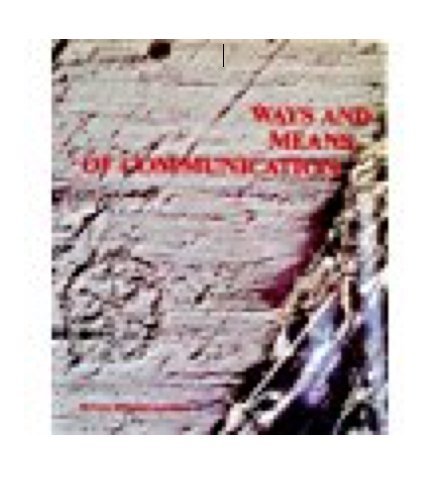 Ways and Means of Communication: From Prehistory to the Present-Day ...