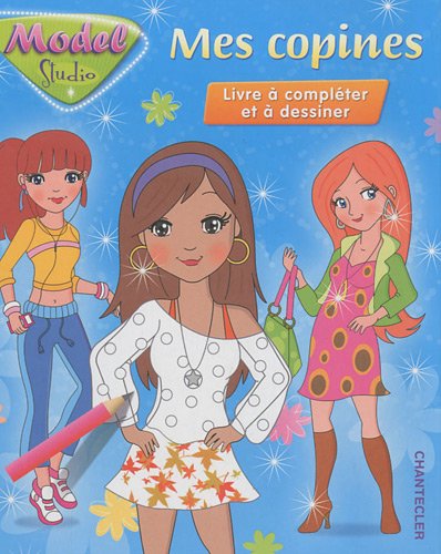 Mes copines: Livre à compléter et à dessiner : Van Raevels, Frieda ...