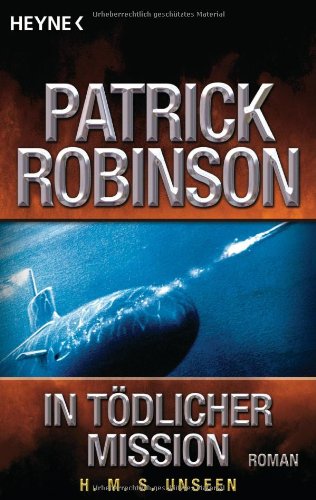 In tödlicher Mission H.M.S. Unseen: Roman : Robinson, Patrick, Hermes ...