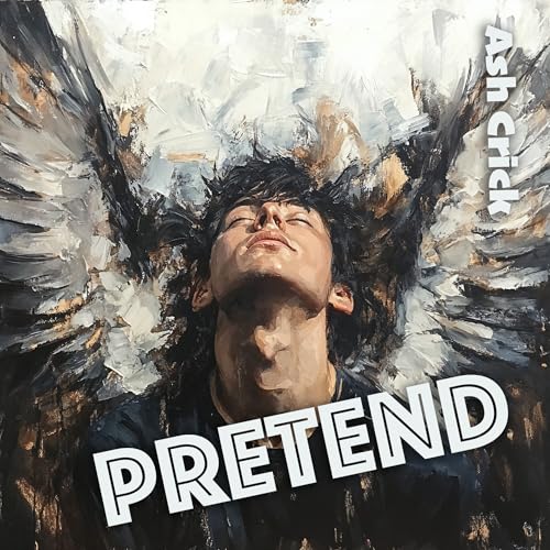 Pretend by Ash Crick on Prime Music