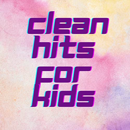Clean Hits for Kids by VARIOUS ARTISTS on Amazon Music Unlimited