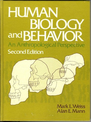 Human Biology and Behavior : An Anthropological Perspective: weiss ...