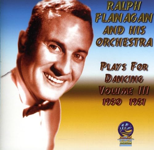 Ralph Flanagan & His Orchestra, Ralph Flanagan, Ralph Flanagan, Ray ...