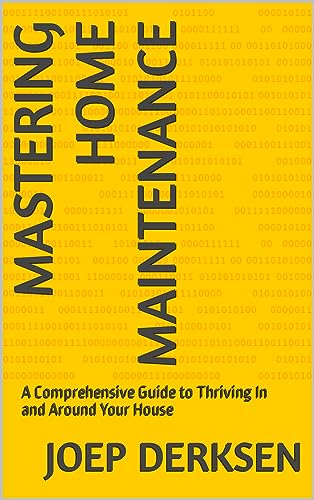 Amazon.com: Mastering Home Maintenance: A Comprehensive Guide to ...