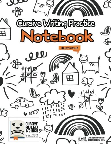Cursive Writing Practice Notebook: An illustrated 1/2-inch ruled ...
