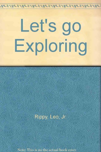 Amazon.com: Let's go Exploring: Leo Rippy: Books
