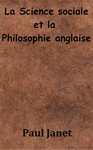 La Science sociale et la Philosophie anglaise (French Edition) eBook ...