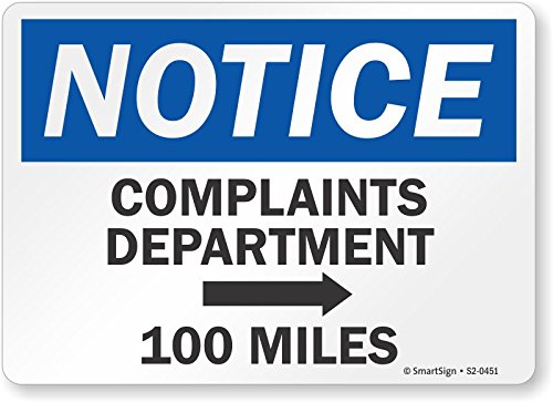 SmartSign “Notice - Complaints Department 100 Miles” Funny Sign with ...