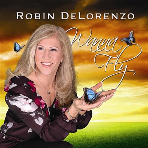 Wanna Fly by Robin DeLorenzo on Amazon Music - Amazon.co.uk