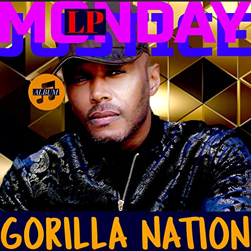 Play Gorilla Nation by Monday Justice on Amazon Music
