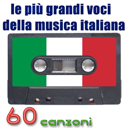 Amazon Music - Various artistsのLe più grandi voci della musica italiana in 60 canzoni (Le voci ...