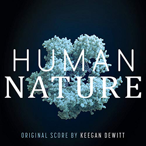 Play Human Nature (Original Motion Picture Soundtrack) by Keegan DeWitt ...