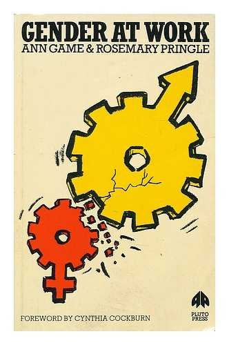 Gender At Work: Game, Ann, Pringle, Rosemary: 9780861046713: Amazon.com ...