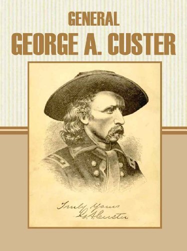 Amazon.com: General George A. Custer eBook : Custer, Elizabeth Bacon ...