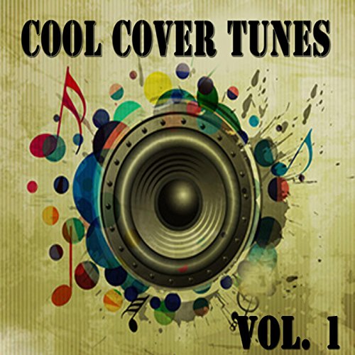 Amazon.com: Cool Cover Tunes Vol. 1 : Various artists: Digital Music