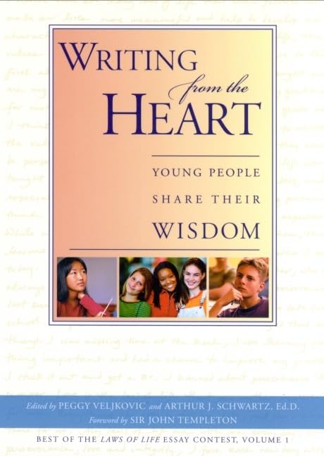 Writing From The Heart: Young People Share Their Wisdom (Best of the ...