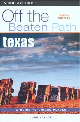 Texas Off the Beaten Path, 6th (Off the Beaten Path Series): June ...