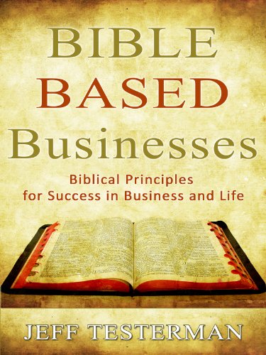 Amazon.com: Bible Based Businesses Biblical Principles for Success in ...