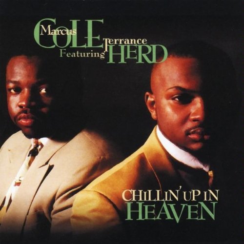 Marcus Cole & Terrance Heard - Chillin Up in Heaven - Amazon.com Music