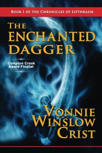 The Enchanted Dagger (The Chronicles of Lifthrasir): Crist, Vonnie Winslow, Harmon, Kelly A ...