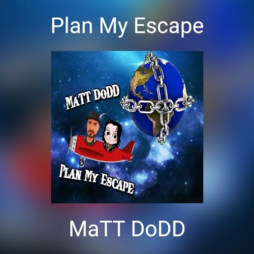 Play Plan My Escape by Matt Dodd on Amazon Music