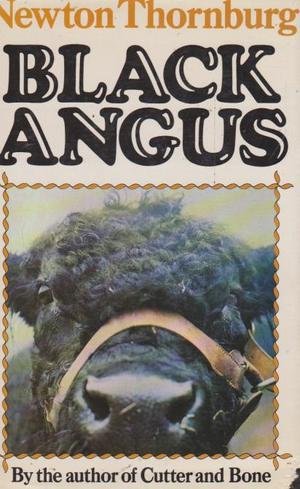 Black Angus: Amazon.co.uk: Thornburg, Newton: 9780434778966: Books