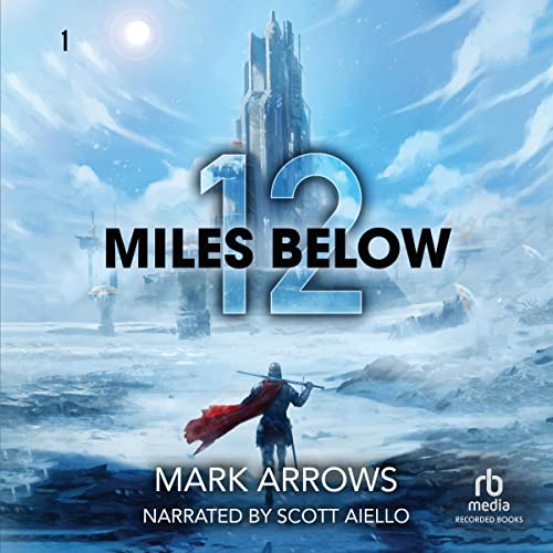 Amazon.com: 12 Miles Below: A Progression Fantasy Epic (Audible Audio ...