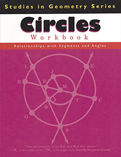 Circles: Relationships with Segments and Angles (Studies in Geometry ...