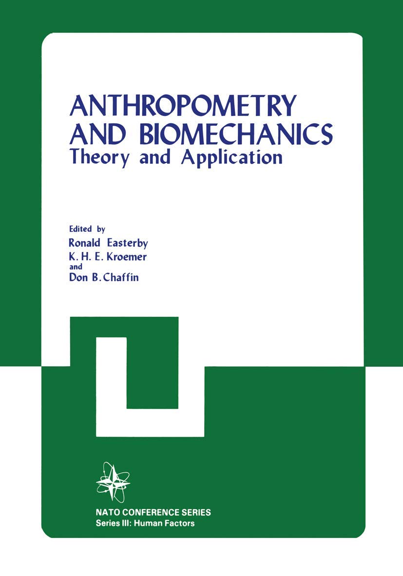 Anthropometry and Biomechanics: Theory and Application (III Human ...