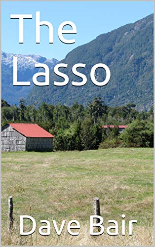 The Lasso (English Edition) eBook : Bair, Dave: Amazon.de: Kindle-Shop