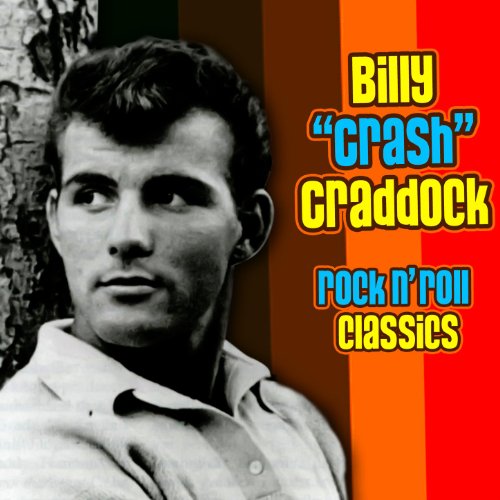 Spiele Rock N' Roll Classics von Billy "Crash" Craddock auf Amazon Music ab