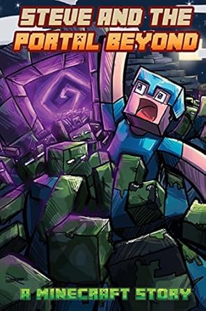 Minecraft: Steve and the Portal Beyond: World of Minecraft ...