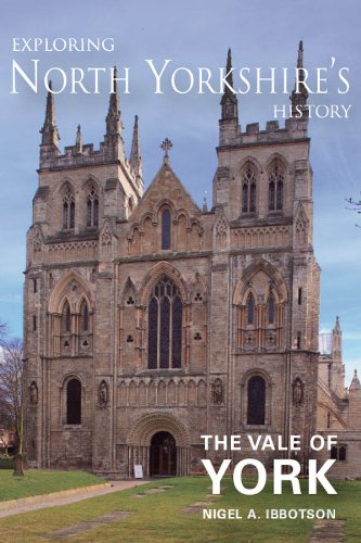 Exploring North Yorkshire's History - The Vale of York (Exploring ...
