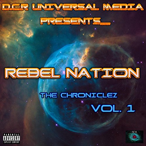 Amazon.com: D.C.R Universal Media Presents, Rebel Nation-The Chroniclez ...