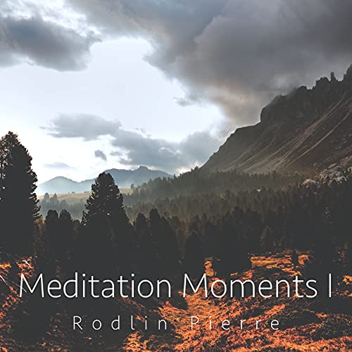 Meditation Moments 1 de Rodlin Pierre en Amazon Music Unlimited