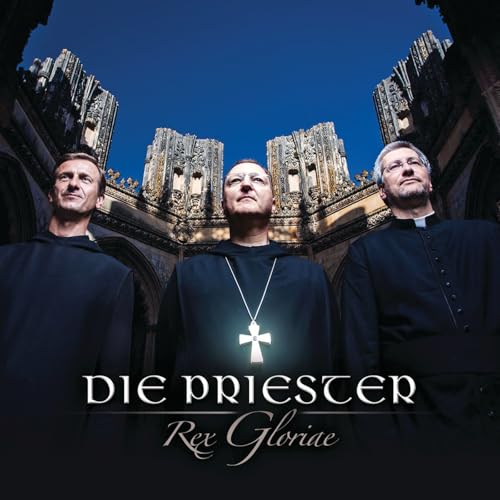 Rex Gloriae von Die Priester auf Amazon Music Unlimited