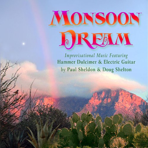 Play Monsoon Dream by Paul Sheldon & Doug Shelton on Amazon Music