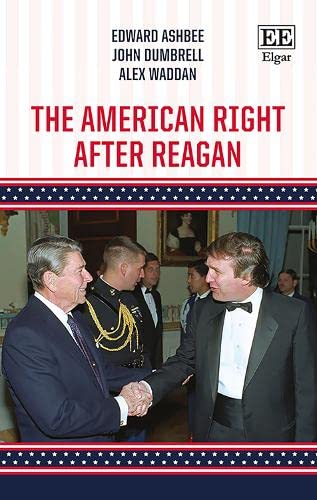 Amazon.com: The American Right After Reagan: 9781788114790: Edward ...