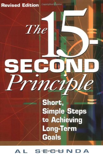 The 15-Second Principle: Short, Simple Steps to Achieving Long-Term ...