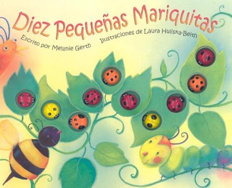Diez Pequenas Mariquitas/Ten Little Ladybugs : Gerth, Melanie, Huliska ...