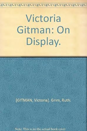 Victoria Gitman: On Display: Gitman, Victoria; Ruth Grim: 9780975284957 ...