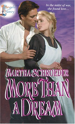 More Than a Dream (Angels of Mercy) (Ballad Romances): Martha Schroeder ...