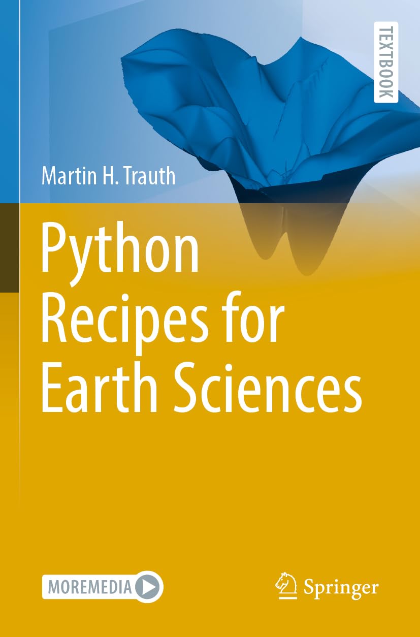 Python Recipes for Earth Sciences (Springer Textbooks in Earth Sciences, Geography and ...