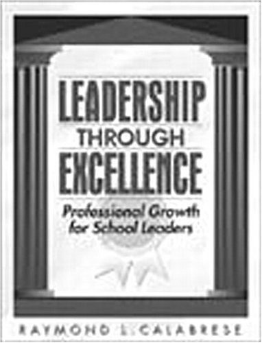 Leadership through Excellence: Professional Growth for School Leaders ...